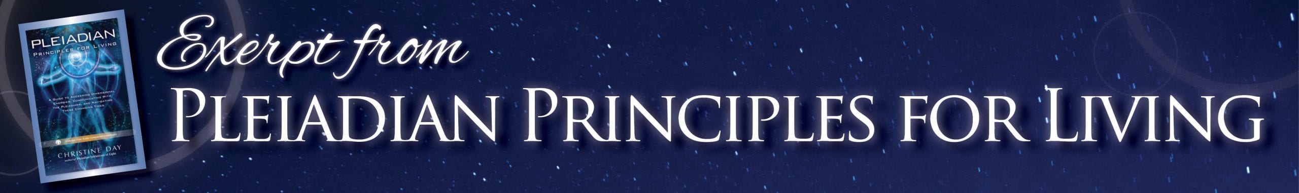 Pleiadian Principles of Living Excerpt - Christine Day